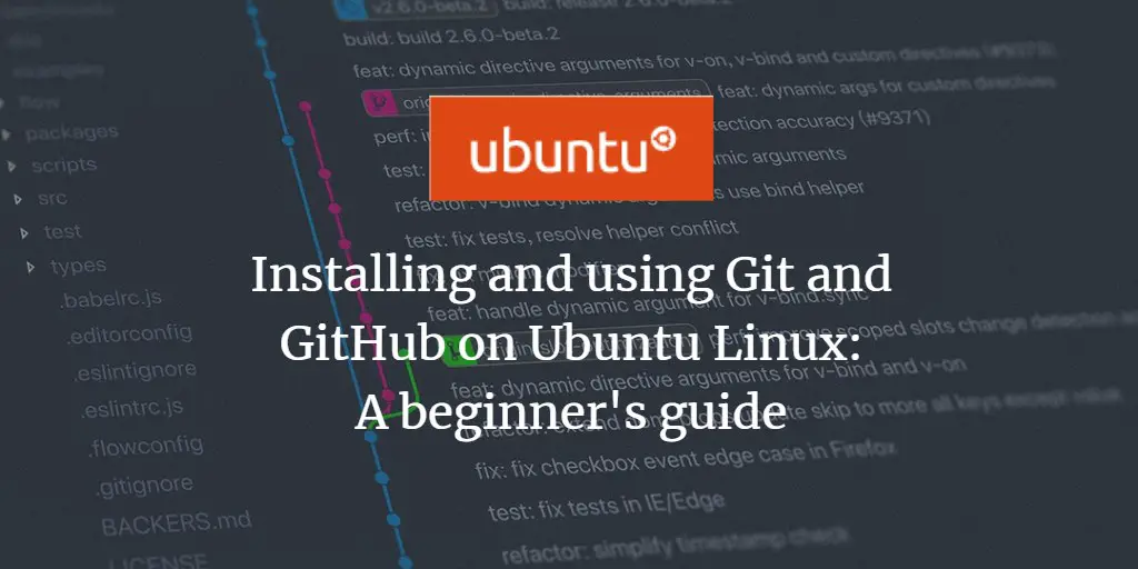 Installing And Using Git And Github On Ubuntu Linux A Beginners Guide